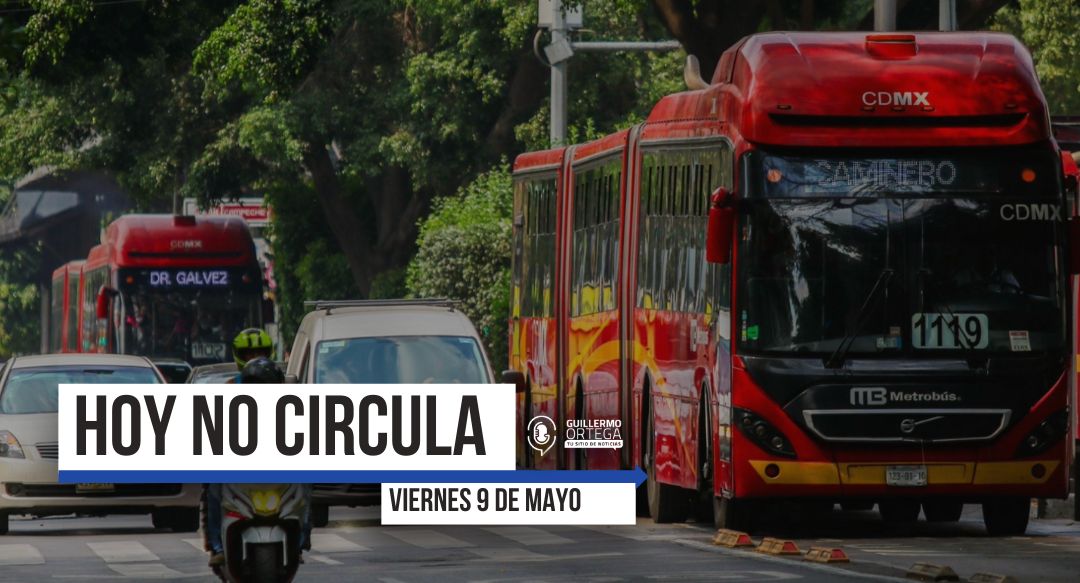 Hoy No Circula: Los autos que deberán pausar este viernes 9 de mayo | Guillermo Ortega - Tu ...