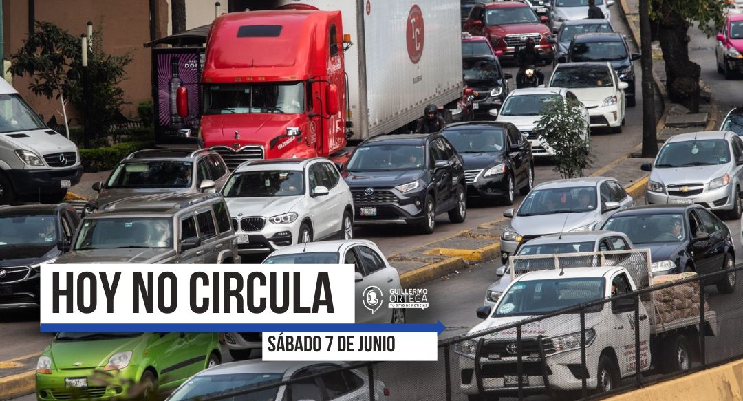 Hoy No Circula Sabatino: ¿Qué autos deberán quedarse en casa este 6 de junio? | Guillermo Ortega ...