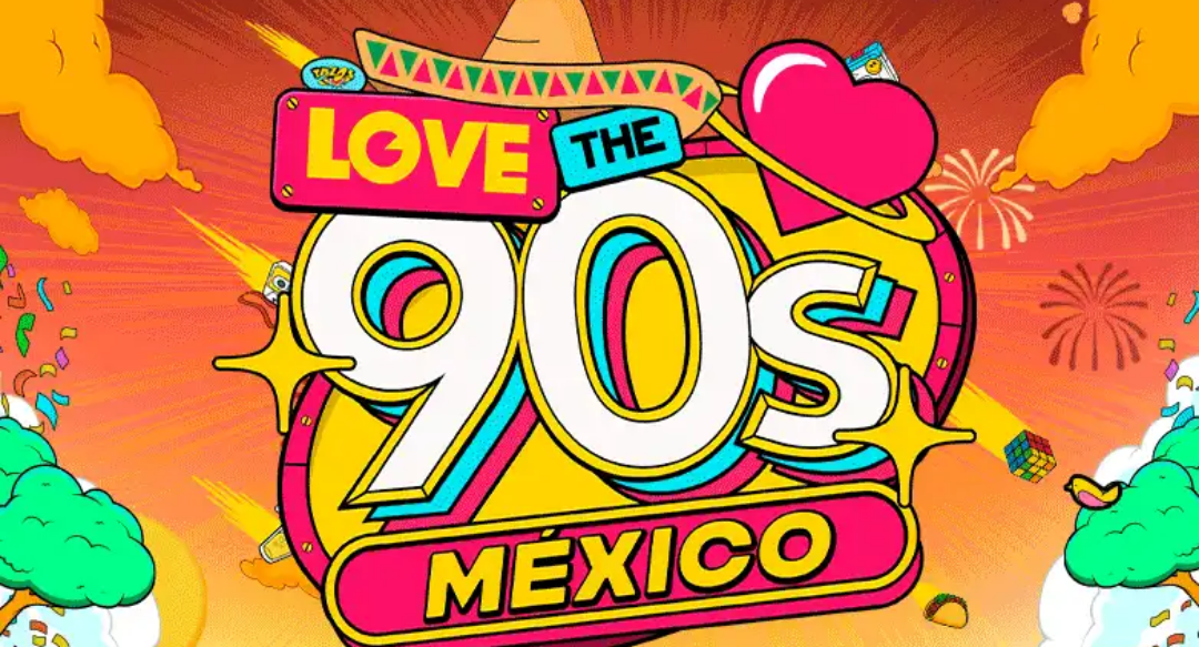 Regresa la magia noventera: todo sobre el festival Love The 90’s en CDMX | Guillermo Ortega - Tu ...